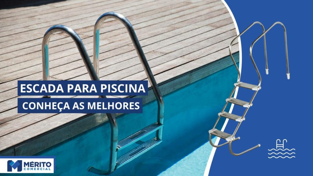 Melhores Escadas para Piscinas: Top10 modelos mais indicados - Mérito ...