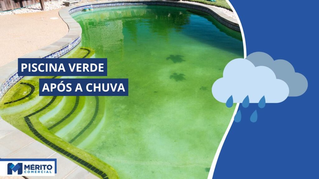 Por que a Água da Piscina Fica Verde Quando Chove? Aprenda a limpar ...